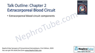 Hemodialysis: Chapter 2, Extracorporeal Blood Circuit - Dr.Gawad | PDF