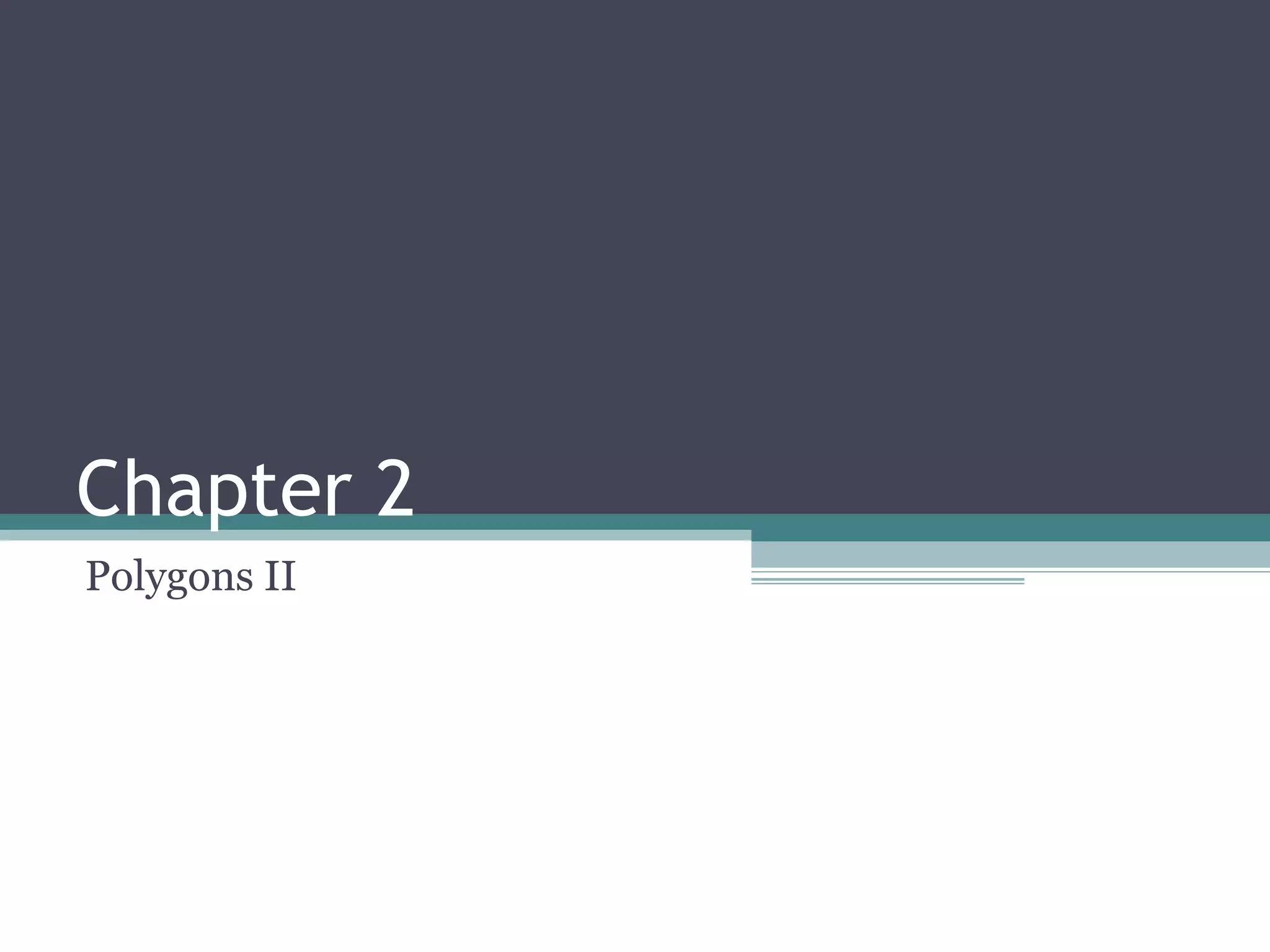 Chapter 2 Polygons II | PPT