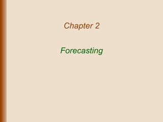 Chapter 2_ Forecasting.pptx | Business Accounting & Finance | Business