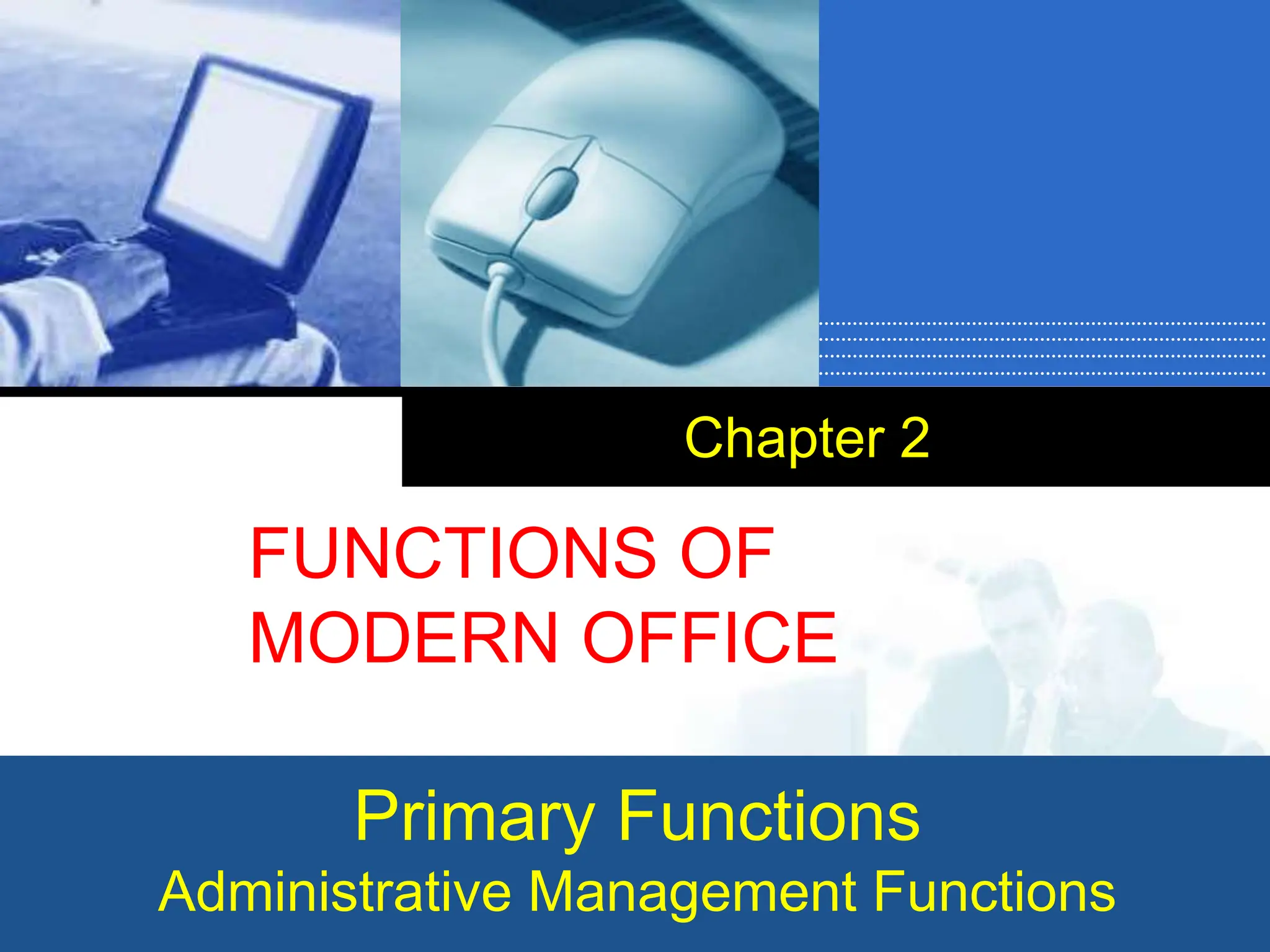 chapter 2 FUNCTIONS OF MODERN OFFICE.ppt