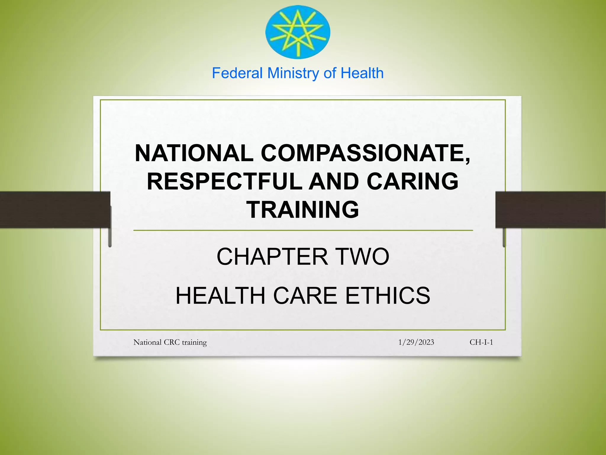 Chapter 2 Health Care Ethics ___final_revised_June__24_2017.pptx