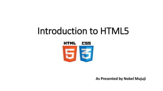 Chapter 2 introduction to html5 | PPTX | Web Development | Internet