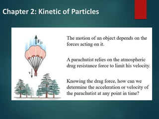 Chapter 2 Kinetics of Particles.pptx