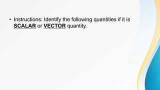 Chapter2 MOTION, LESSON 2 SCALAR VS VECTOR | PPT
