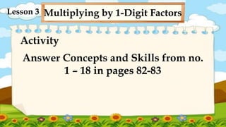 Chapter 2 _Lesson3 _Math 4_W3Q2_Multiplying by 1-Digit Factors.pptx