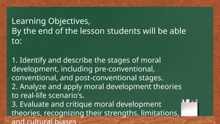 Chapter 2 lesson 7 Stages of Moral Development Justin Roxas.pptx