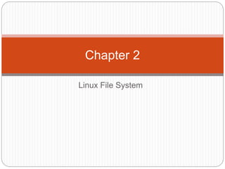 Chapter 2 Linux File System and net.pptx