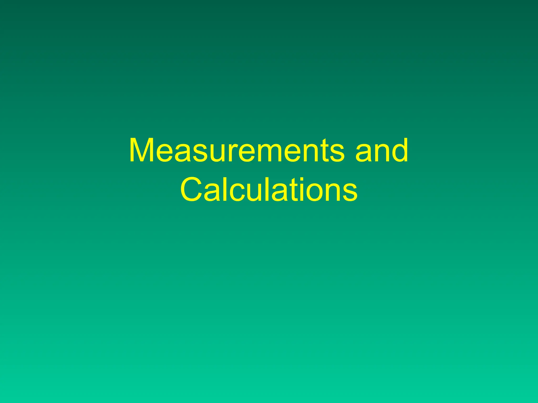 Chapter 2 Measurement and Calculations.ppt