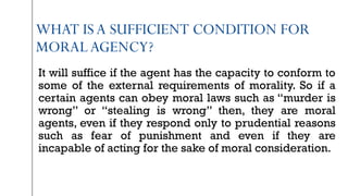 Ethics- Chapter 2 moral agent of morality | PPTX