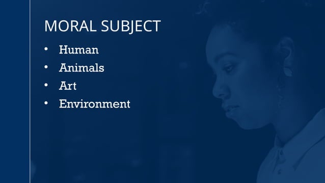 Ethics- Chapter 2 moral agent of morality | PPTX