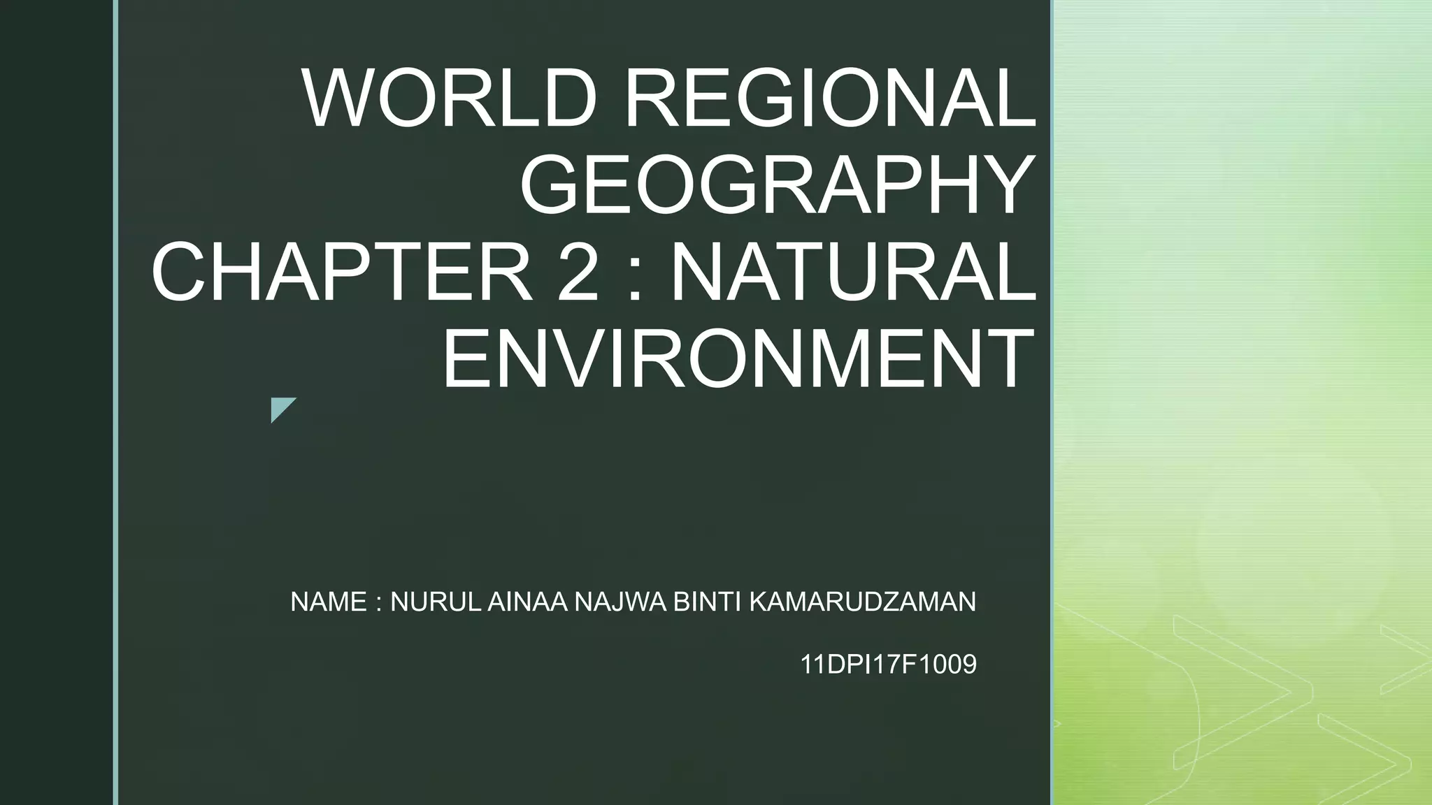 Chapter 2 : World Regional Geography Natural Environment | PPT