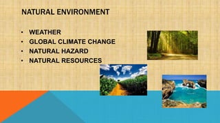 Chapter 2 : World Regional Geography Natural Environment | PPTX