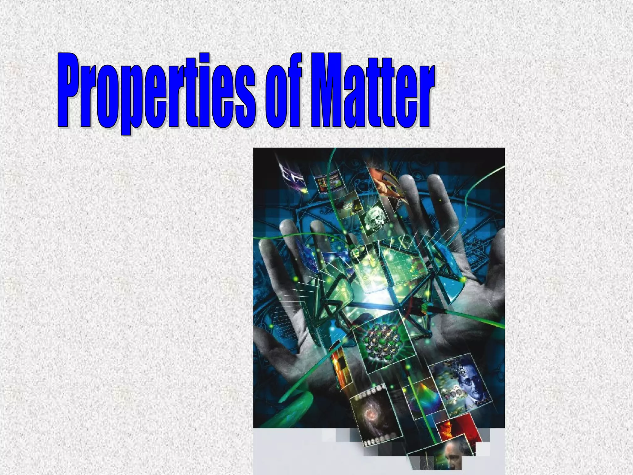 Chapter 2 notes properties of matter | PPT