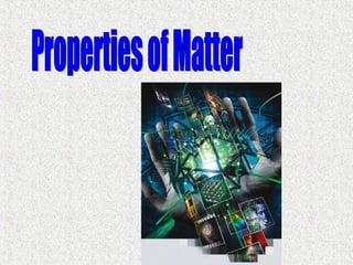 Chapter 2 notes properties of matter | PPT