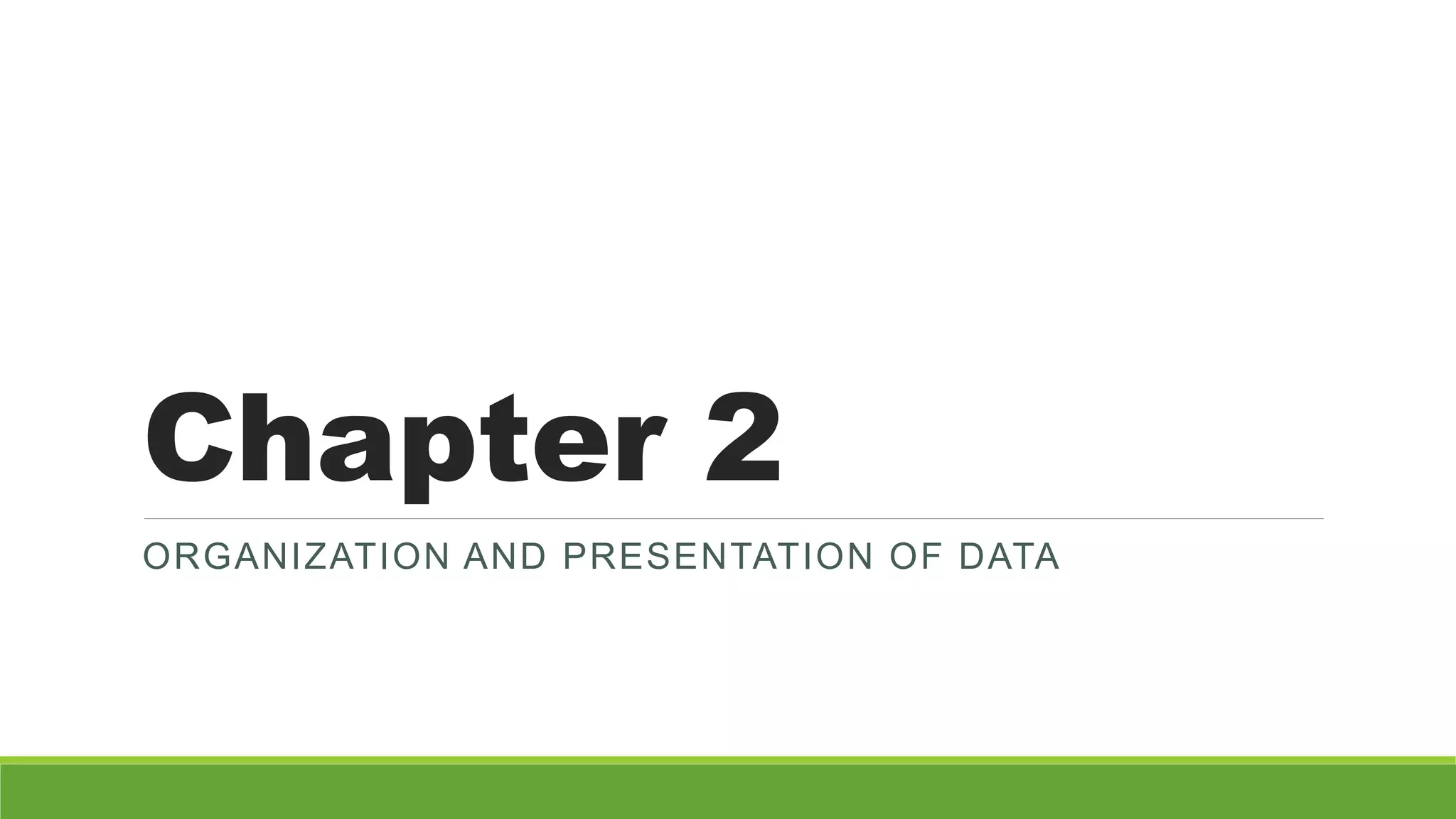 Chapter 2 Organization and Presentation of Data.pptx