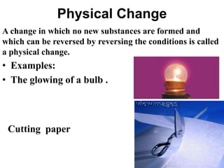 Chapter 2 physical and chemical change | PPT