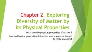 Chapter 2 PHYSICAL PROPERTIES OF MATTER.pptx