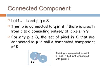Chapter 2 Image Processing: Pixel Relation | PPT