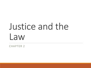 Law and Justice Chapter 2 power point | PPTX