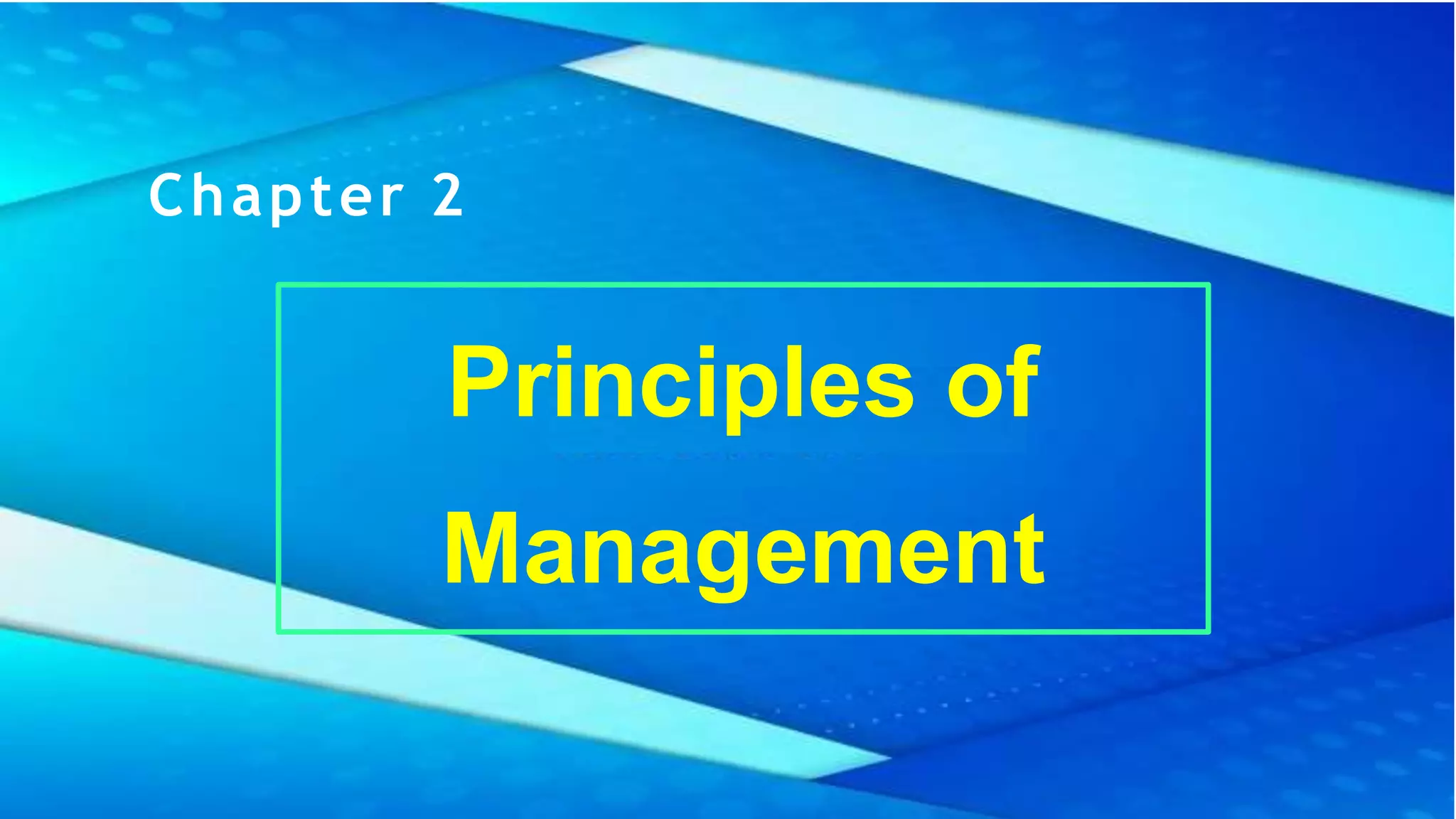 Chapter 2 Principles of Mgt.pptx