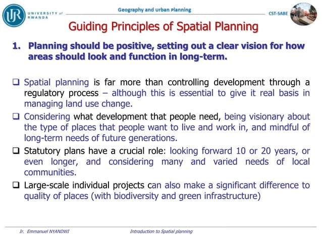 Principles of spatial planning- There are four spatial principles, which are central to creating ...