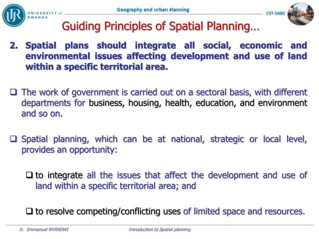 Principles of spatial planning- There are four spatial principles, which are central to creating ...