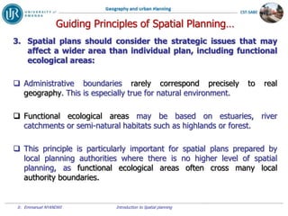 Principles of spatial planning- There are four spatial principles ...