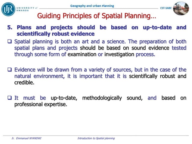 Principles of spatial planning- There are four spatial principles, which are central to creating ...