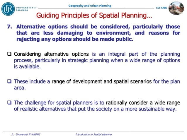 Principles of spatial planning- There are four spatial principles, which are central to creating ...