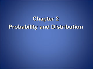 Chapter 2 Probabilty And Distribution | PPT