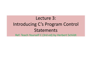 Chapter 2_ProgramControlStatements_HS_Tech Yourself C.pptx