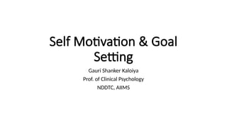Chapter 2 R.pptx Self motivating and goal setting | PPTX