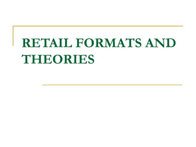 Retail Formats and Theories | PPT