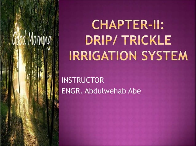 Chapter 2 trickle irrigation | PPTX