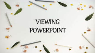 Chapter 2 VIEWING POWERPOINT.pptx....... | PPTX