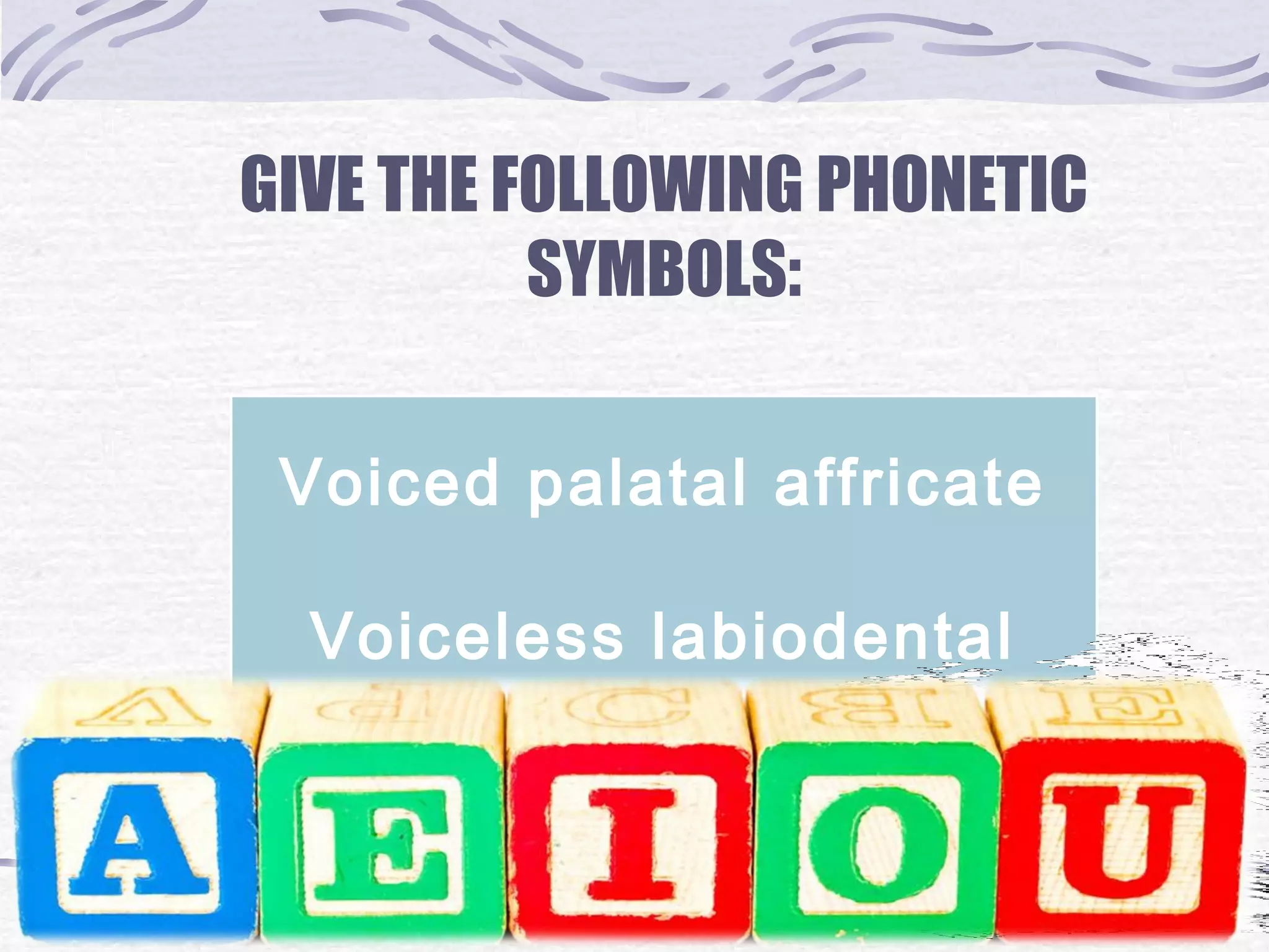 GENERAL CLASSIFICATION OF VOWELS | PPT