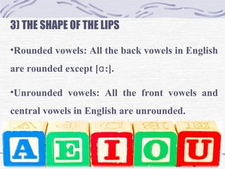 GENERAL CLASSIFICATION OF VOWELS | PPT