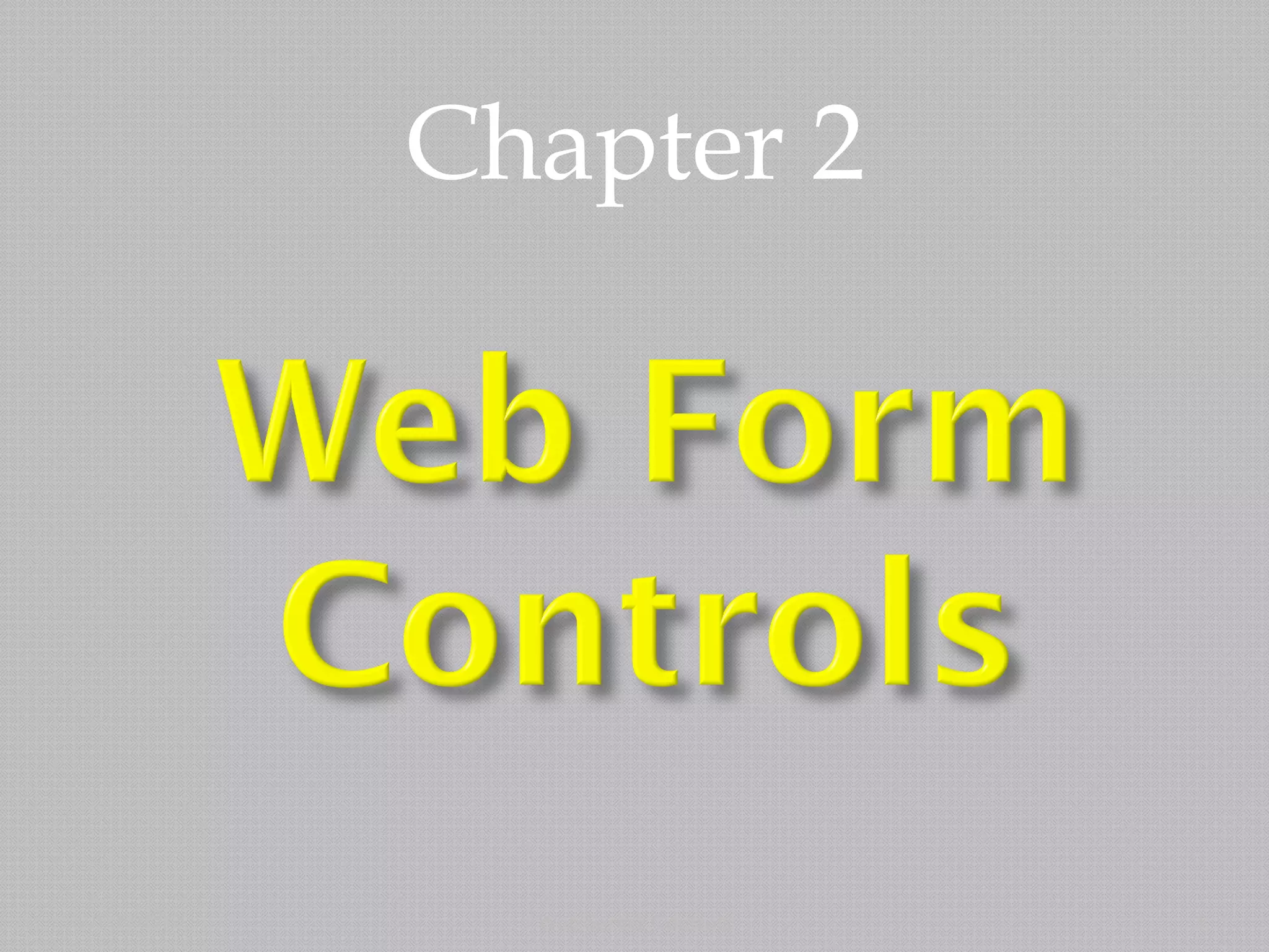 Chapter 2 Web Servercontrol Ppt
