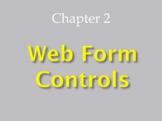 Chapter 2 (web servercontrol) | PPT