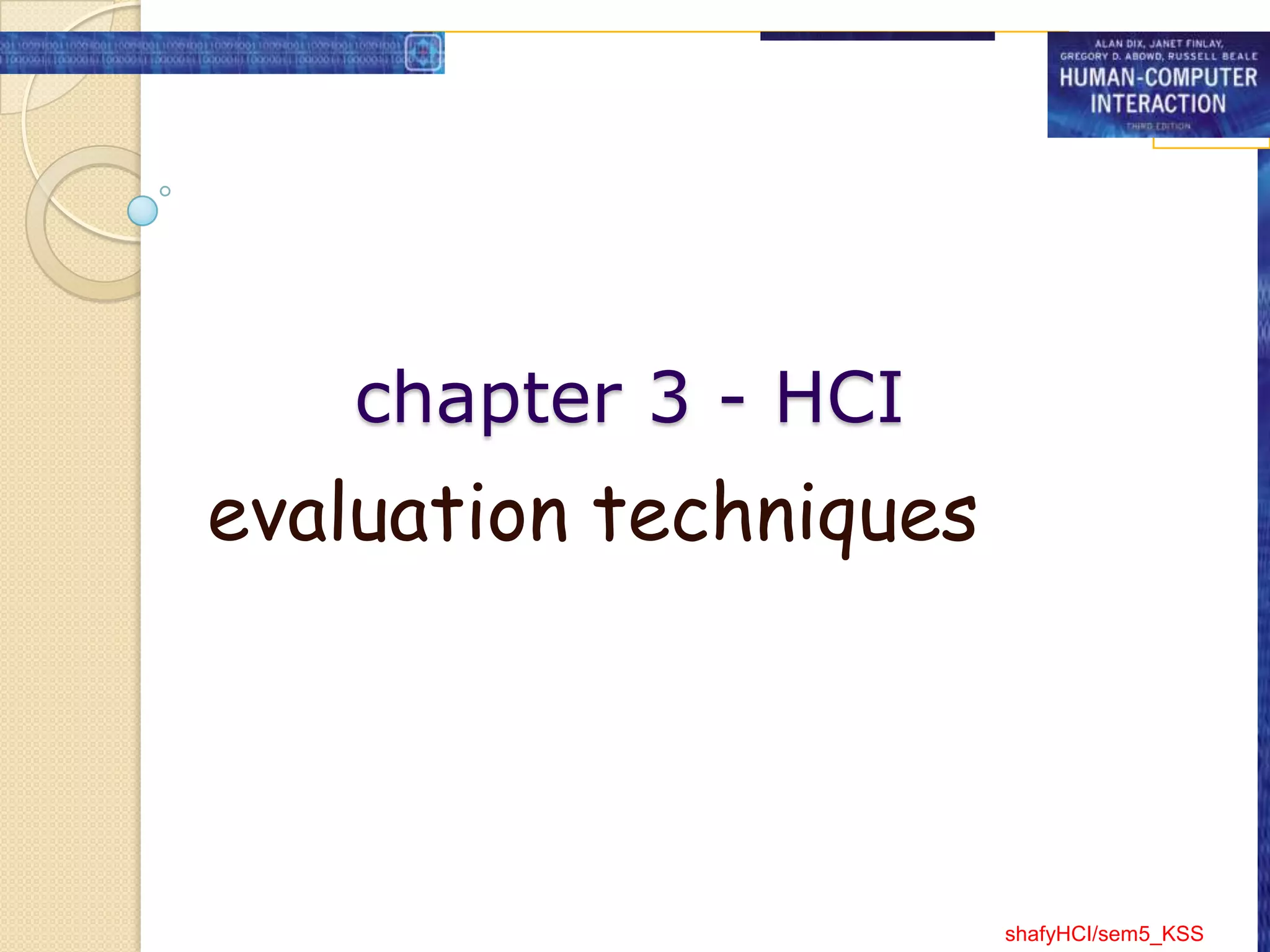 Chapter3-evaluation techniques HCI | PPSX