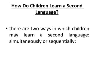 Learning a Second Language at Home and at School | PPTX