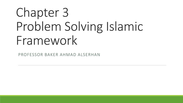 Chapter 3. Problem Solving Islamic Framework.pptx