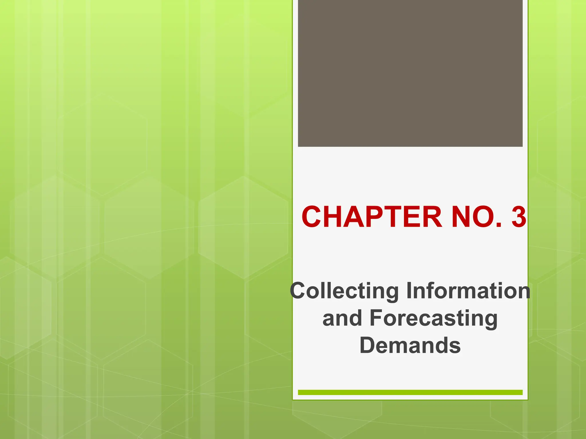 Chapter 3-Collecting Information and Forecasting Demand | PPTX
