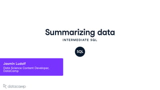 03 Summarizing data (Aggregate) - INTERMEDIATE SQL | PPT