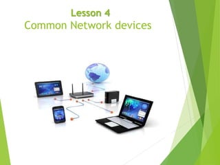 Chapter3-4 Networks Topologies and Devices.ppt