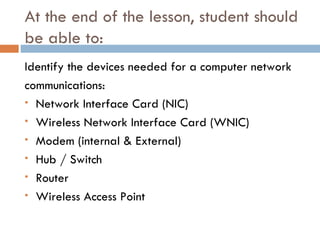 COMMUNICATION DEVICES: HARDWARE REQUIREMENTS AND FUNCTIONS OF ...