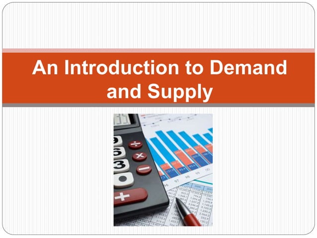 Chapter 3 - An Introduction to Demand and Supply.ppt