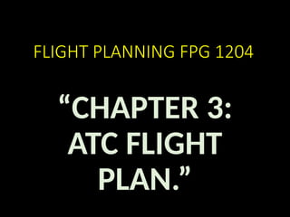 CHAPTER 3-ATC FLIGHT PLAN For airline.pptx