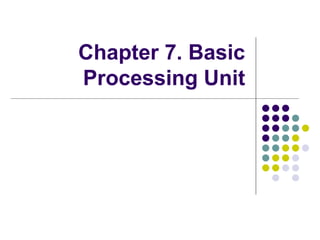 chapter3 - Basic Processing base Unit.ppt
