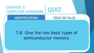 Chapter 3 - Computer Hardware [Quiz and Answers] (1).pptx